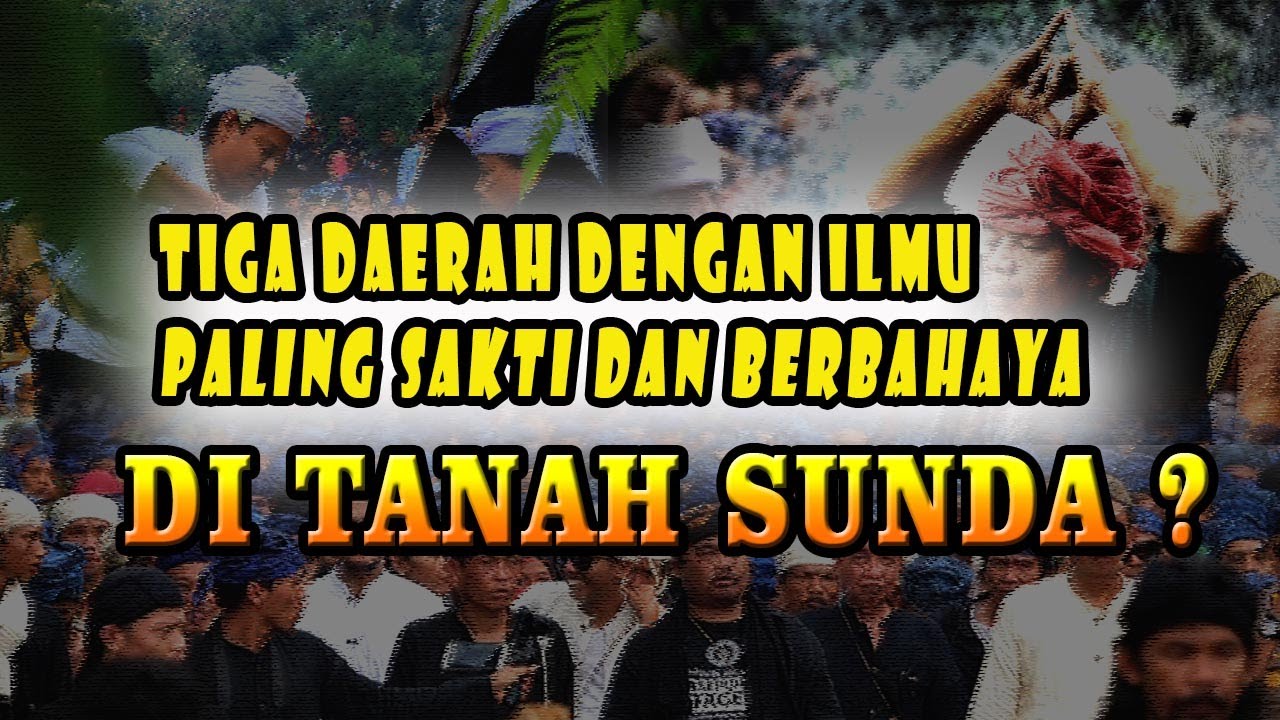 3 DAERAH DIKENAL MEMILIKI ILMU KANURAGAN DAN SIHIR PALING BERBAHAYA DI ...