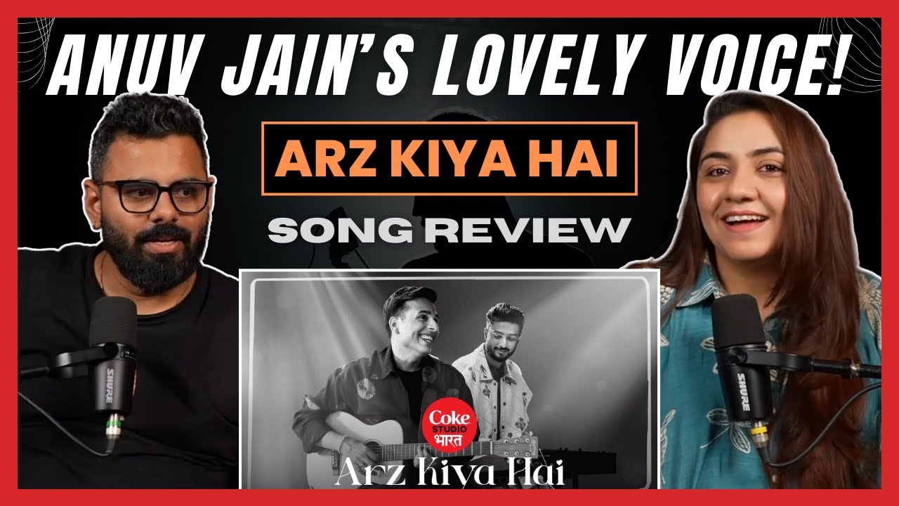 The Song that touched our soul | ARZ KIYA HAI - Anuv Jain X Lost Stories | The Sorted Reviews ...