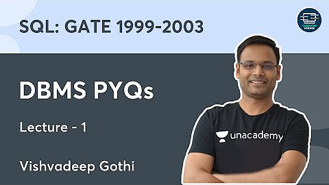DBMS PYQ by Vishvadeep Gothi - YouTube