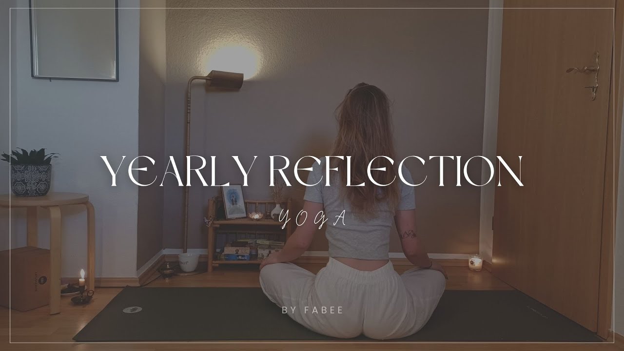 YOGA - yearly reflection session (PART II) - by fabee - YouTube