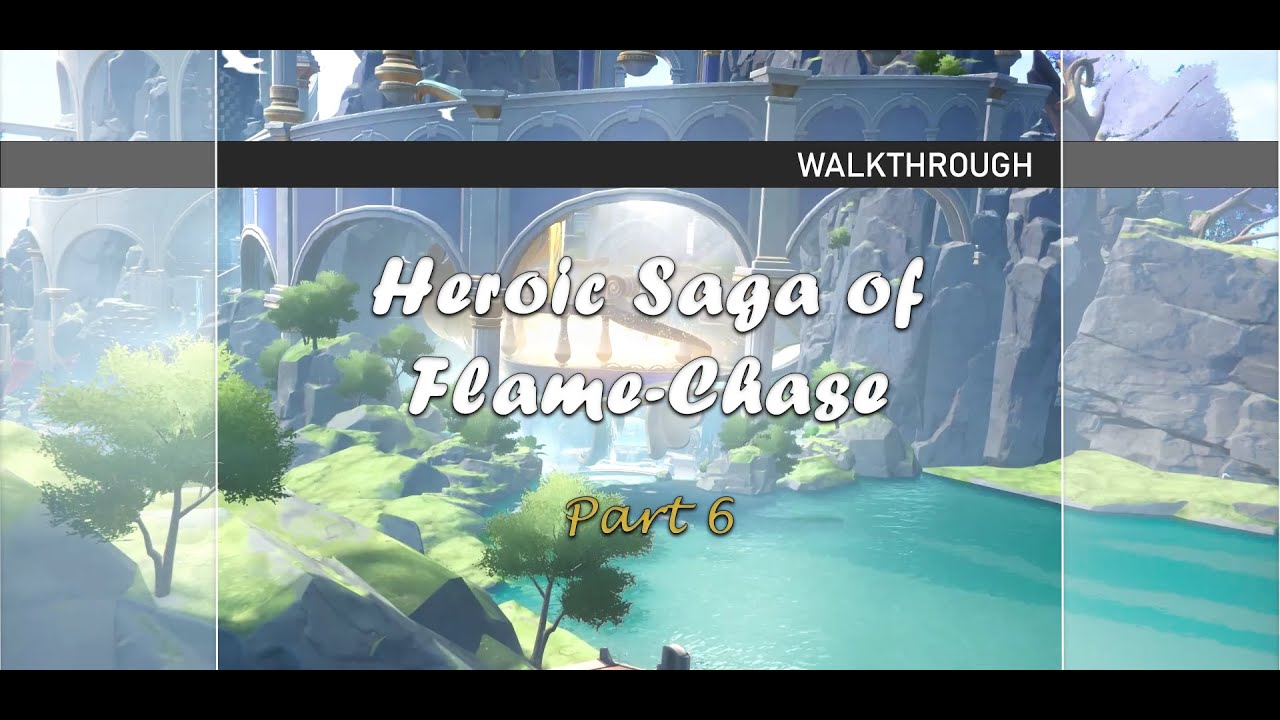 Trailblaze Mission: Heroic Saga of Flame-Chase Walkthrough (Eng) (Part 6) | Honkai Star Rail ...