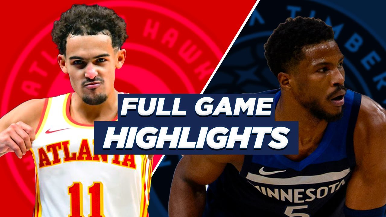 HAWKS vs TIMBERWOLVES FULL GAME HIGHLIGHTS | 2021 NBA SEASON - YouTube