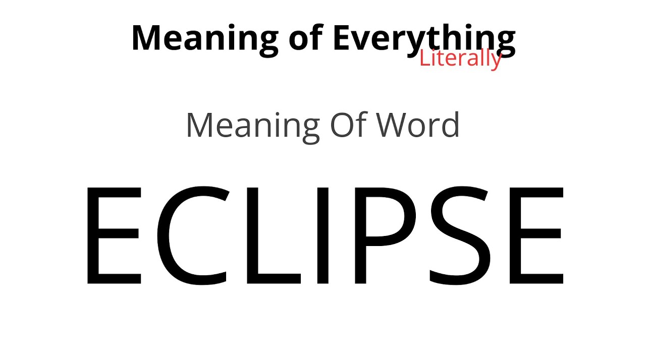 Meaning of Word - Eclipse Meaning - YouTube