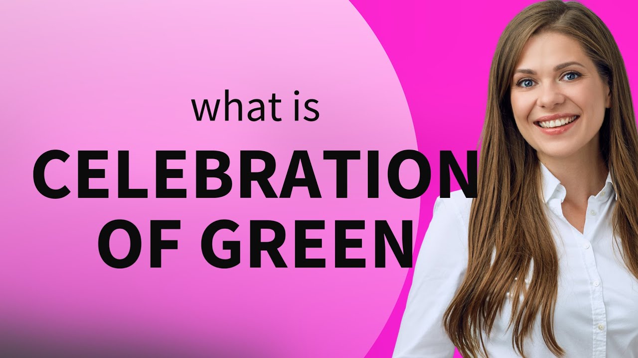 Celebrating Green: Unveiling Its Essence - YouTube