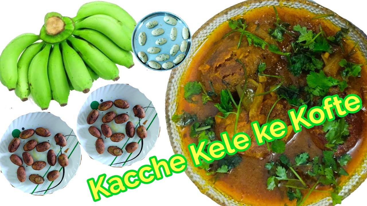Kacche Kele Ke Kofte Recipe | Kele Ke Kofte Kaise Banaye | Kele Ke ...