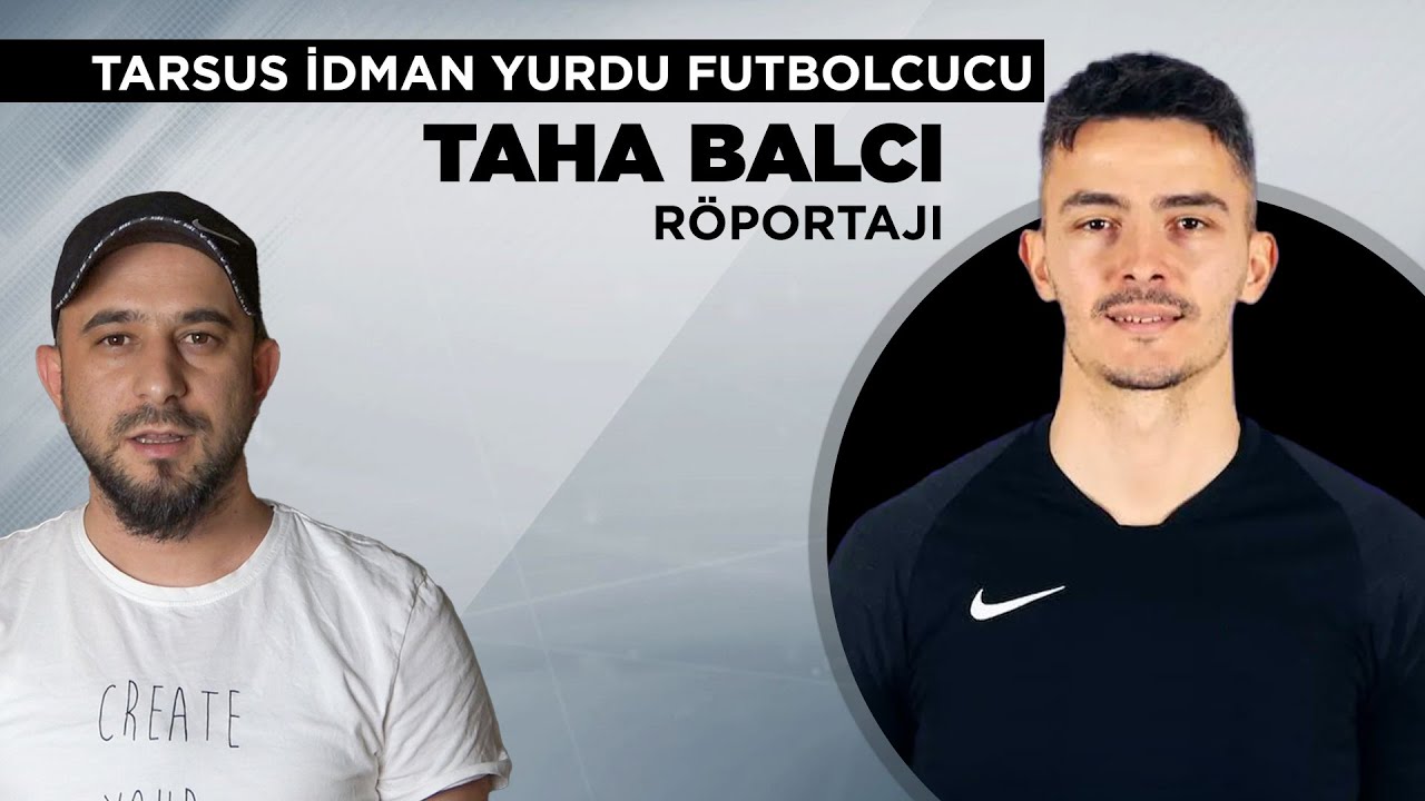 Tarsus İdman Yurdu Futbolcusu Taha Balcı Röportajı | Kamp Günlüğü - YouTube