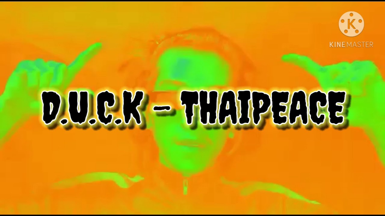 THAIPEACE D U C K Prod By TT YouTube thaipeace-d-u-c-k-prod-by-tt-youtube