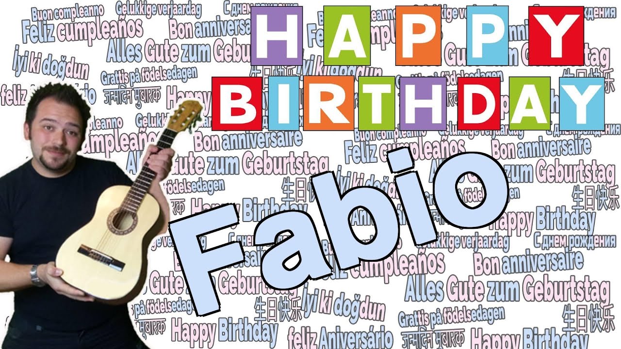 Happy Birthday Fabio - Geburtstagslied für Fabio - Happy Birthday to ...