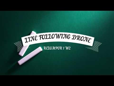 KELOMPOK 1 W2 LINE FOLLOWING DRONE - YouTube