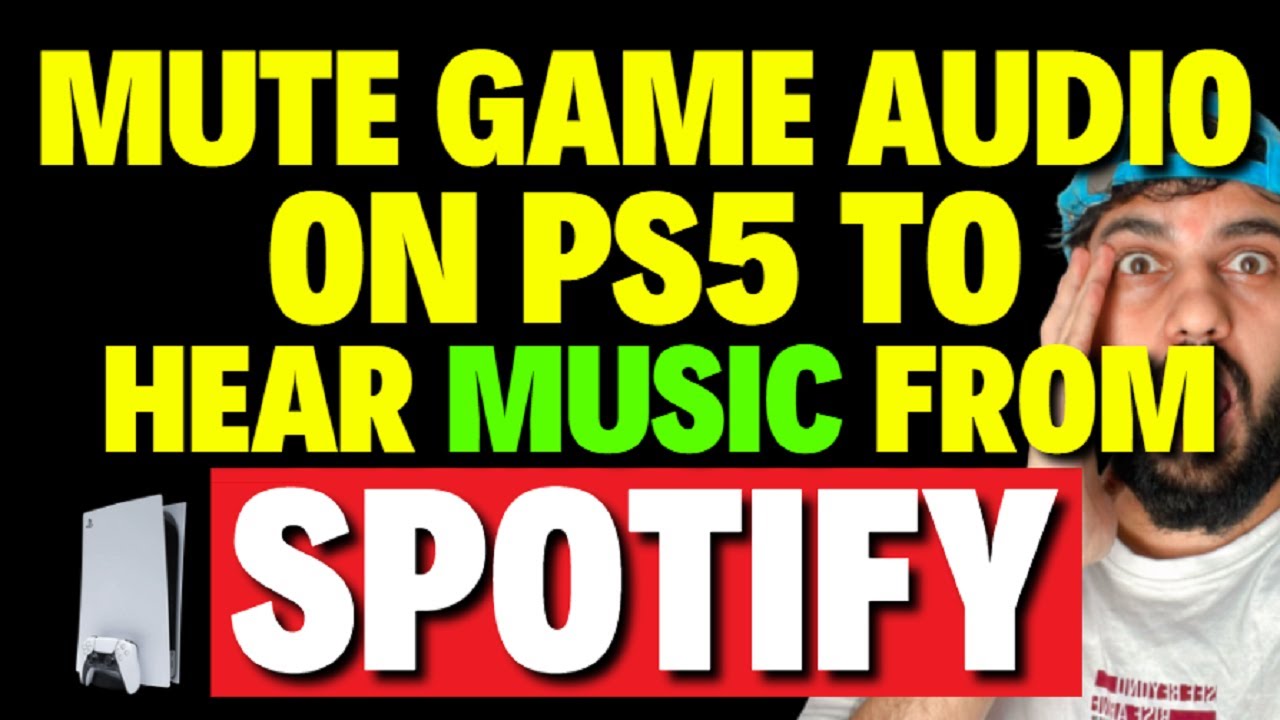 How to Mute Game Audio on PS5 to Hear Music from Spotify - YouTube