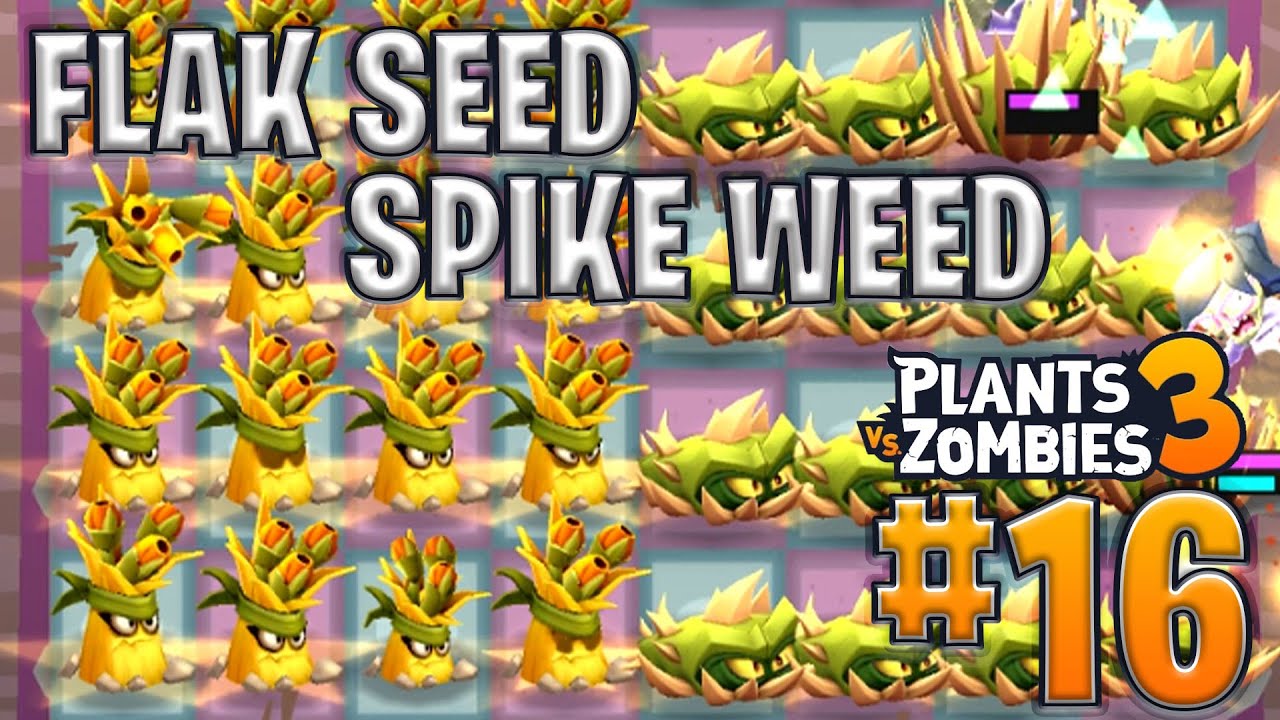 Plants vs Zombies 3 Gameplay Part 16 - Flak Seed & Spike Weed - YouTube