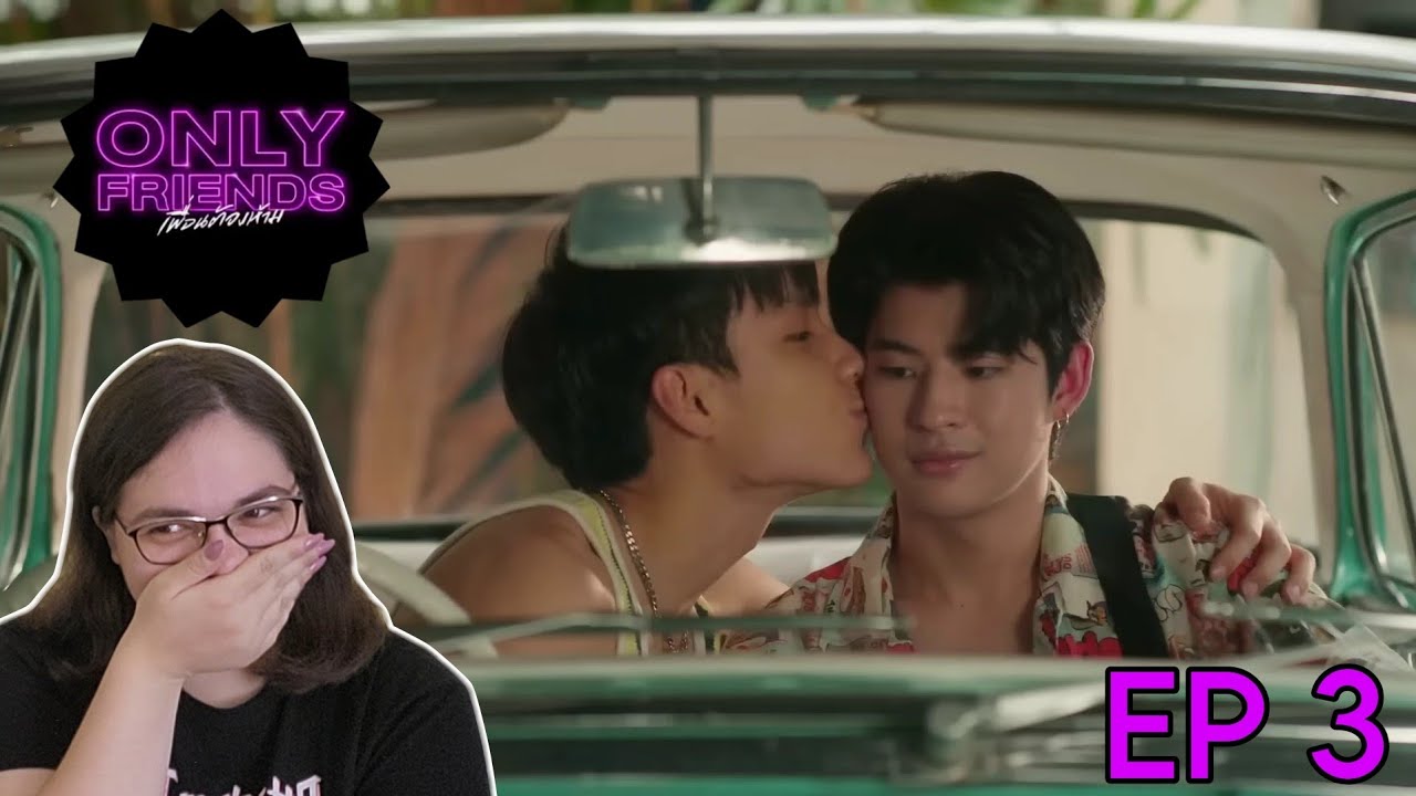 Only Friends เพื่อนต้องห้าม | EP.3 Reaction | BOSTON STFU - YouTube