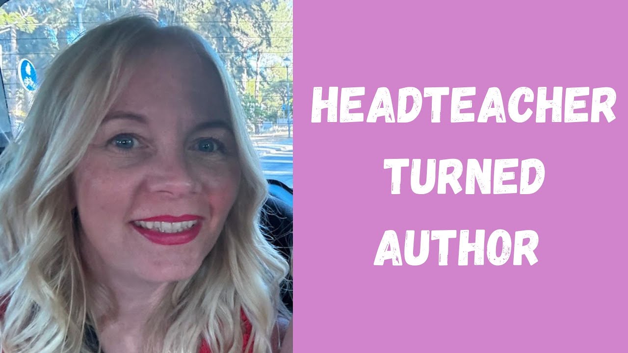 HOW TO QUIT TEACHING AND BECOME AN AUTHOR | Ex-Headteacher Deborah ...