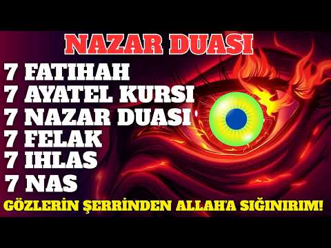 NAZAR, BÜYÜ, KEMGÖZ VE KISKANÇLIĞI GERİ ÇEVİREN SAHİBİNE GÖNDEREN EN ETKİLİ DUA ! | NAZAR DUASI