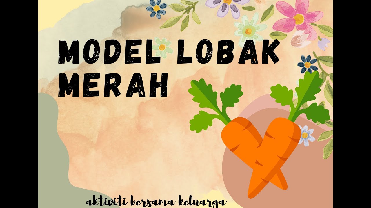 MODEL LOBAK MERAH l KREATIVITI DAN ESTETIKA l PRASEKOLAH - YouTube