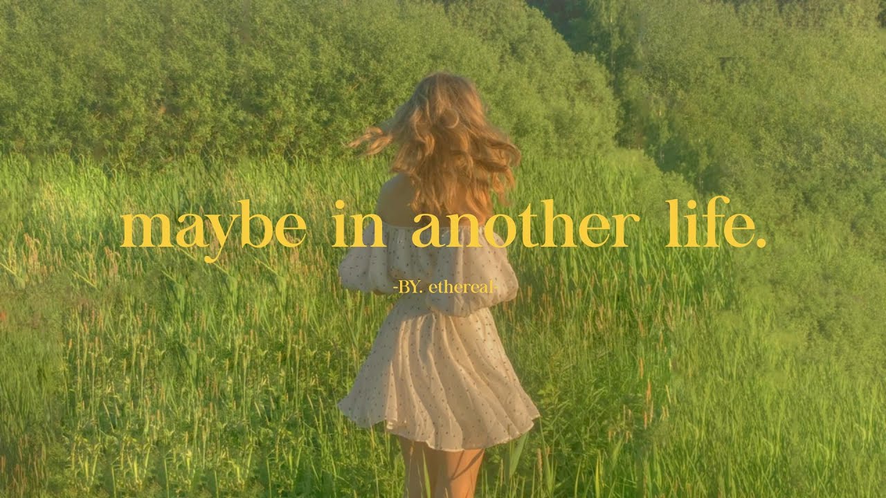 [𝑷𝒍𝒂𝒚𝒍𝒊𝒔𝒕] 𝒎𝒂𝒚𝒃𝒆 𝒊𝒏 𝒂𝒏𝒐𝒕𝒉𝒆𝒓 𝒍𝒊𝒇𝒆. - YouTube