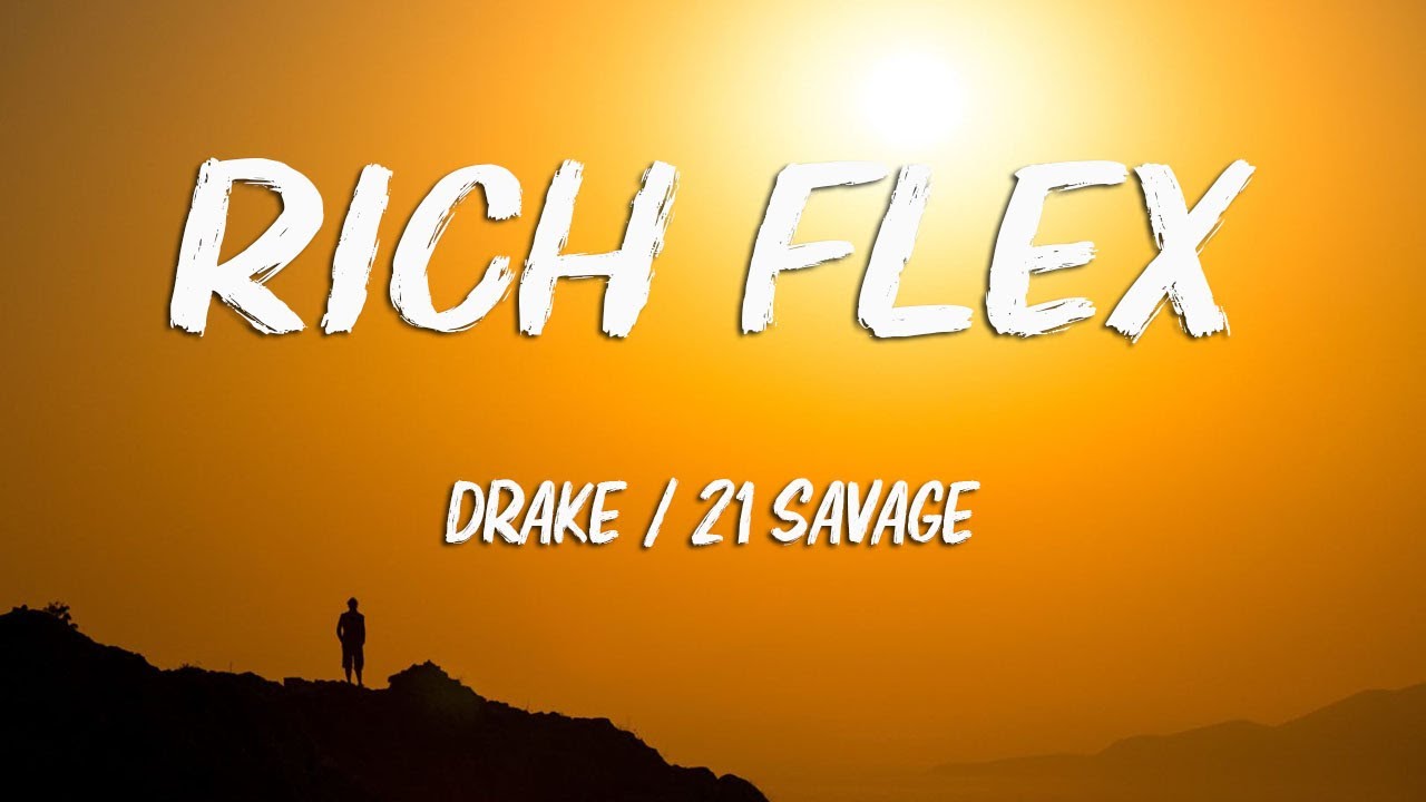 Drake, 21 Savage - Rich Flex (Lyrics) - YouTube
