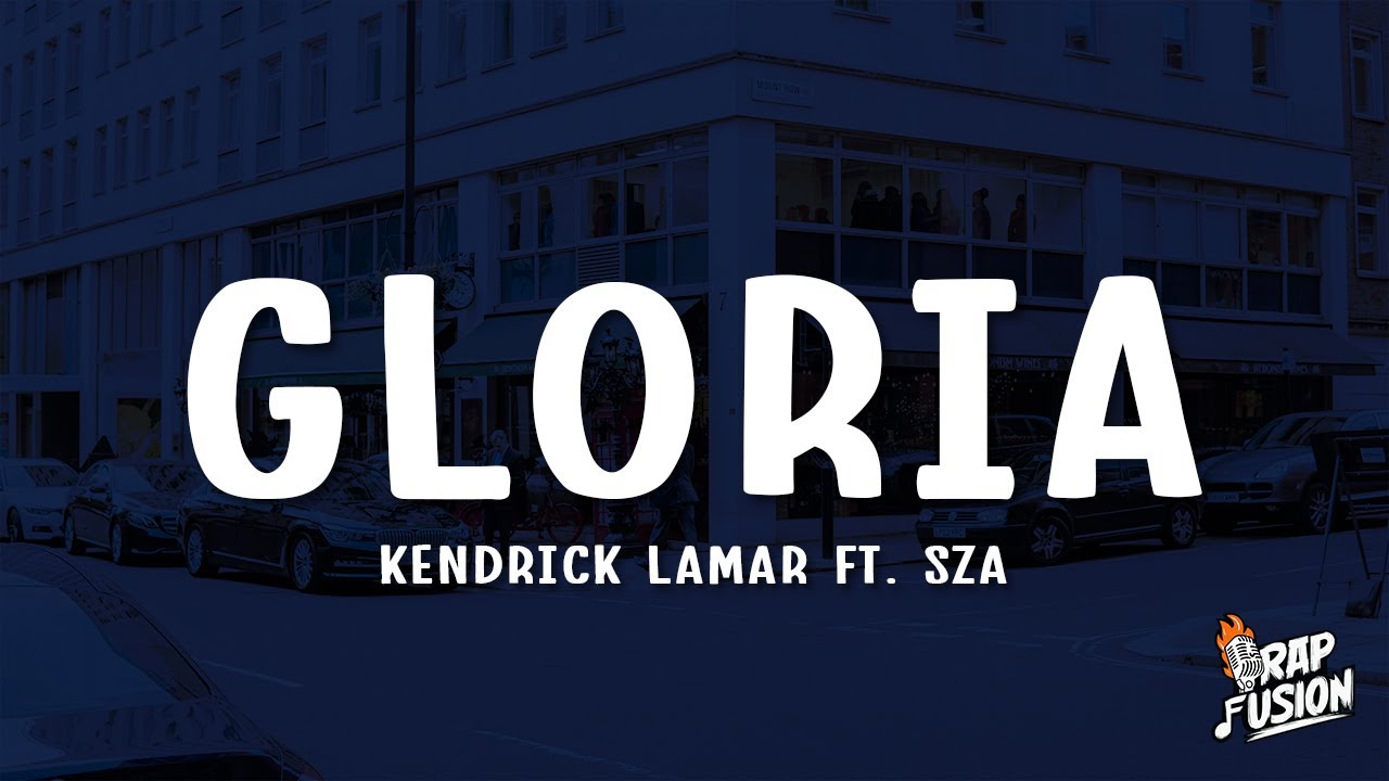 Kendrick Lamar - gloria (Lyrics) ft. SZA - YouTube