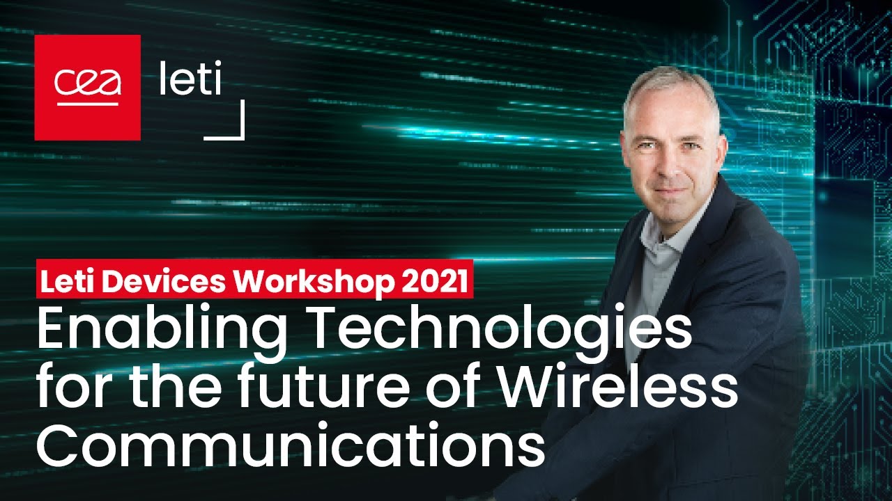 Leti Devices Workshop: Enabling Technologies for the future of Wireless ...