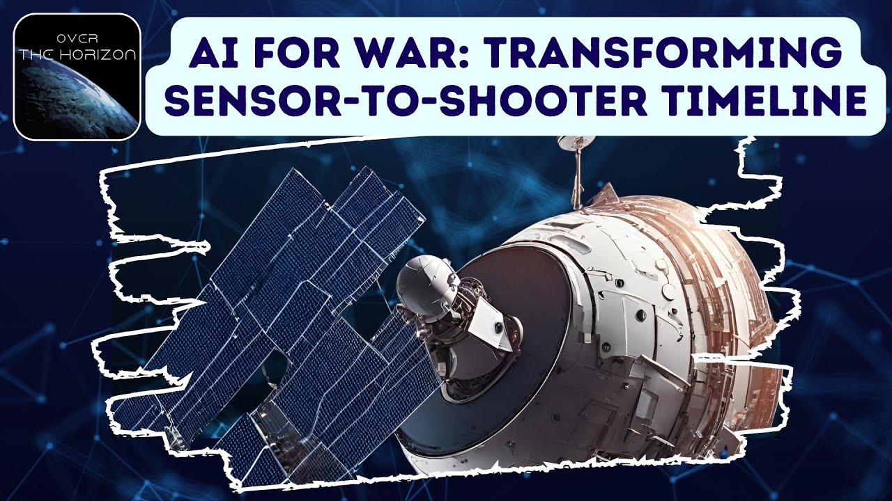 AI For War: Transforming The Sensor-To-Shooter Timeline - YouTube