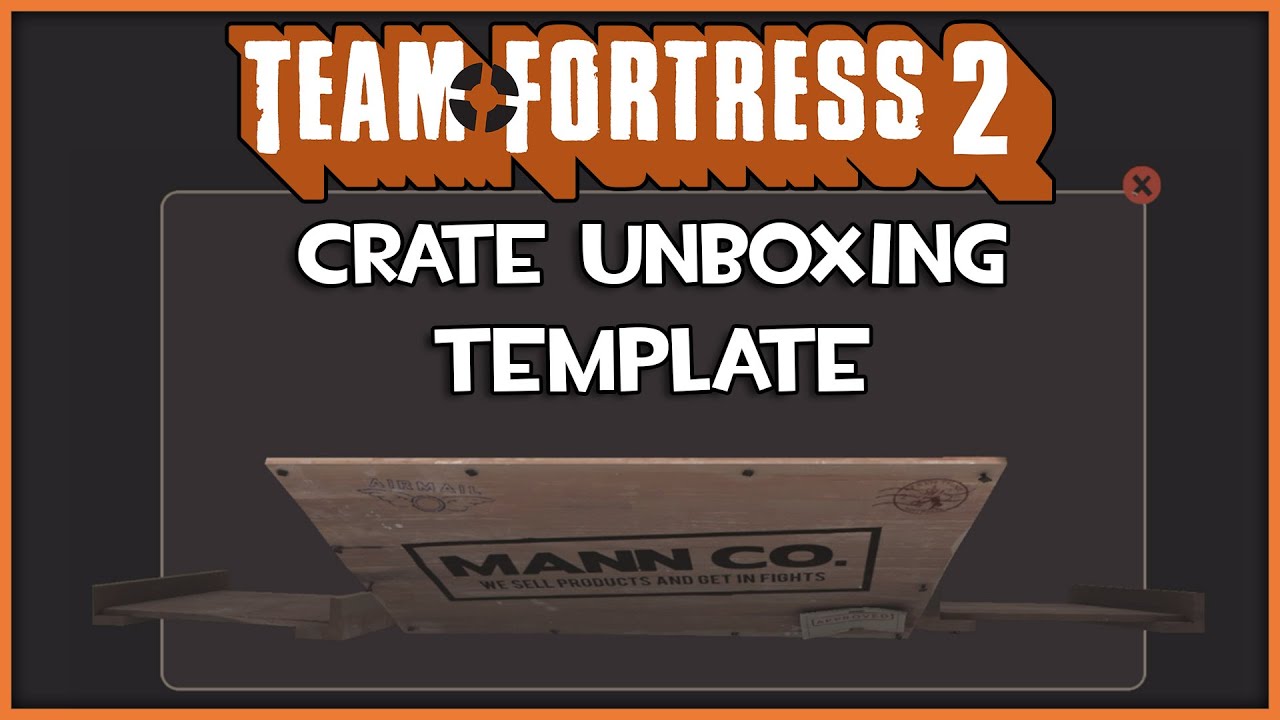 Team Fortress 2 - Crate Unboxing Template (For Video Editing) - YouTube