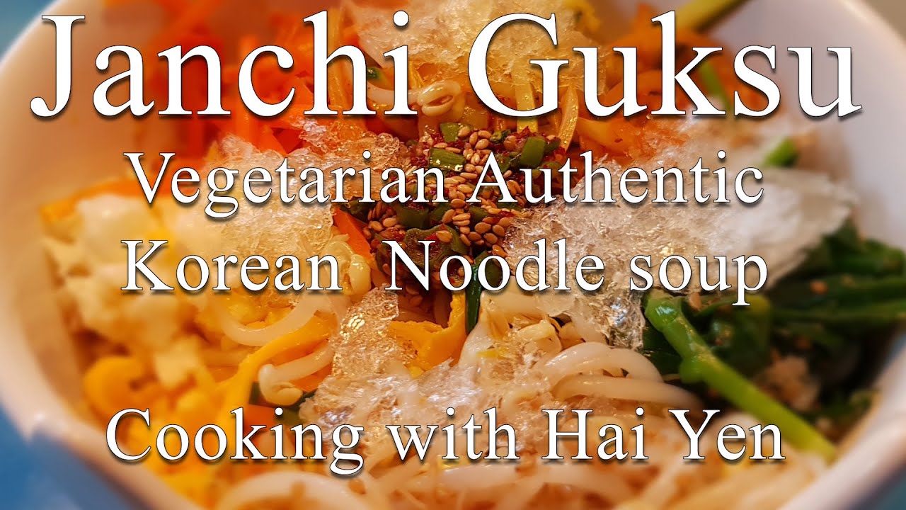 Vegetarian Janchi Guksu - Authentic Korean Noodles Soup- Mì lạnh Guksu ...