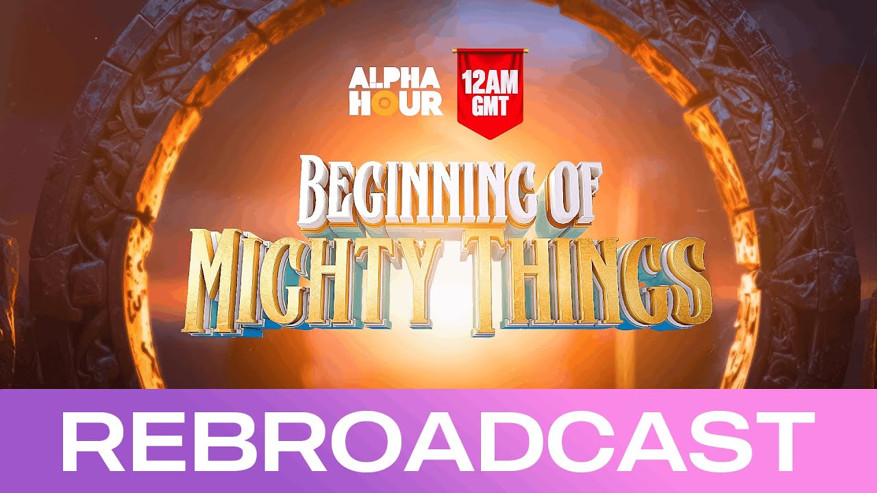 ALPHA HOUR REBROADCAST || BEGINNING OF MIGHTY THINGS || SUNDAY, 8TH ...