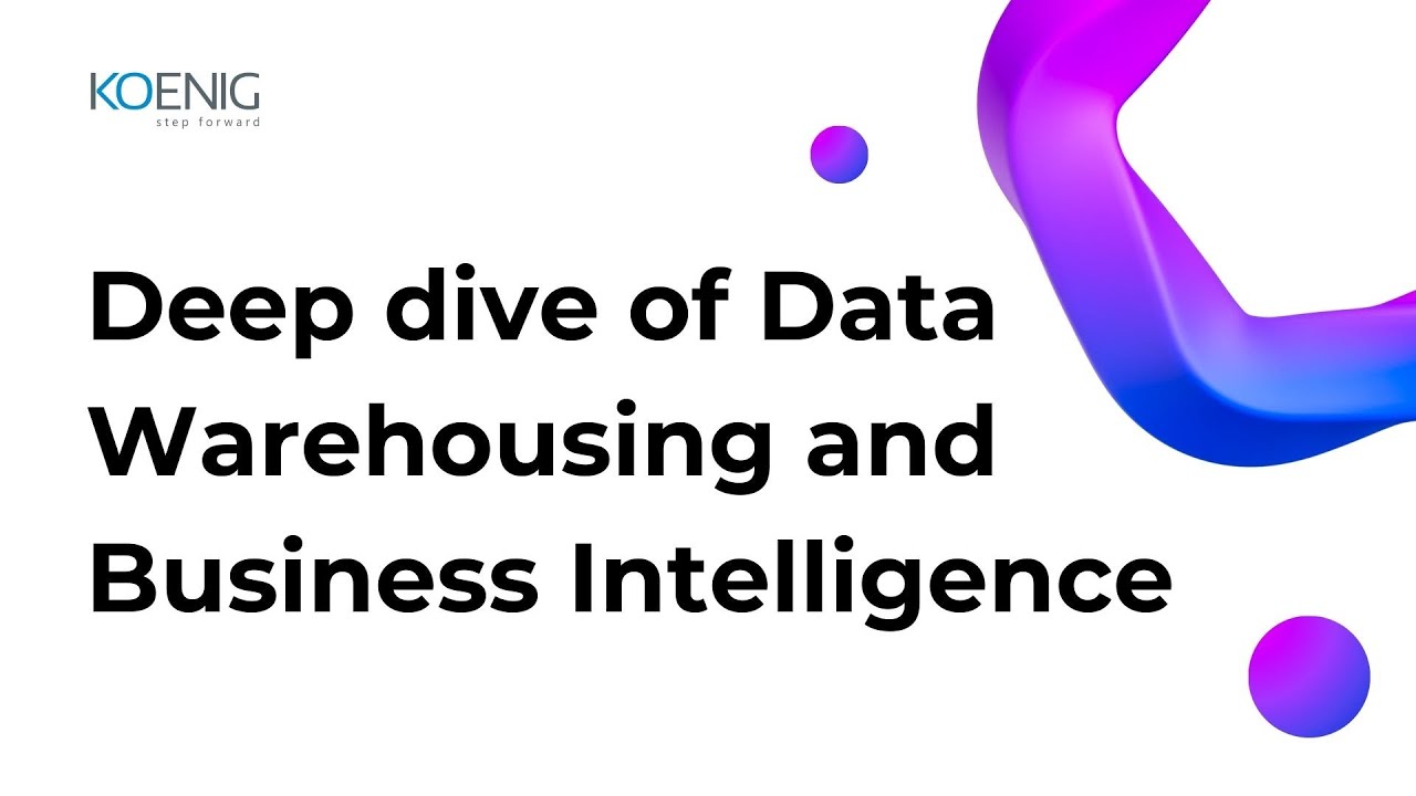 Deep dive of Data Warehousing and Business Intelligence online | Koenig ...