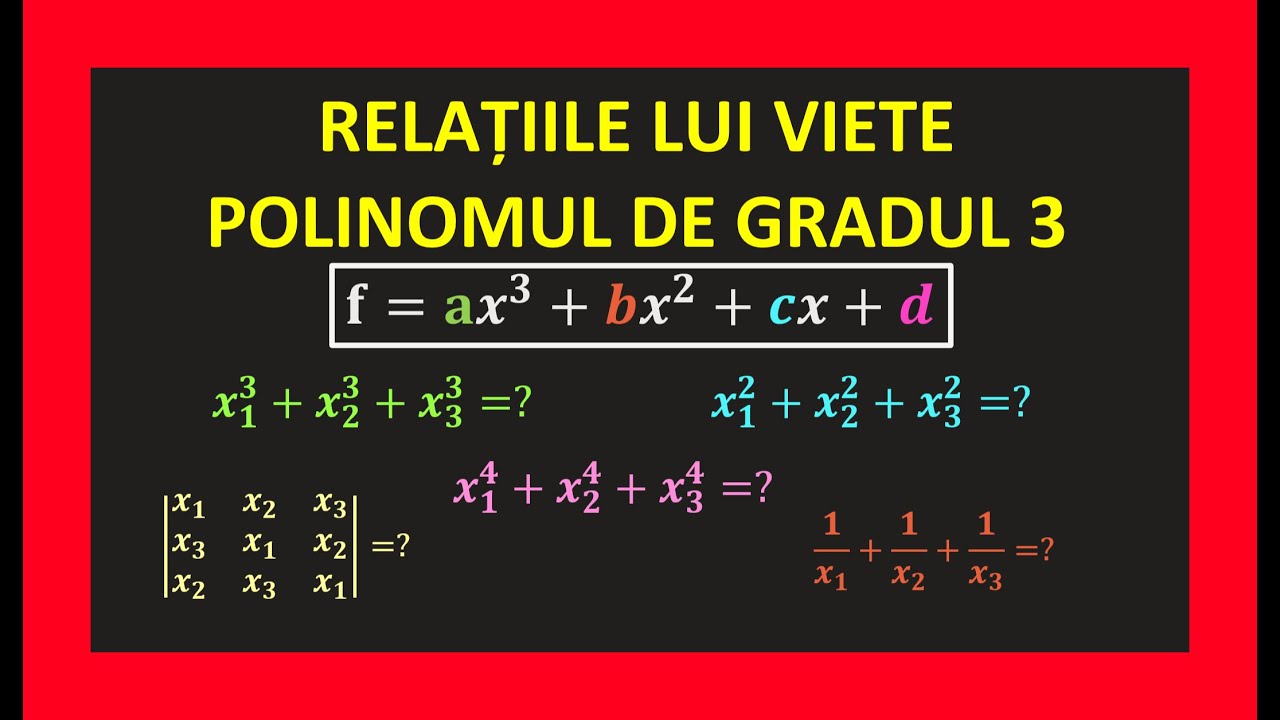 Polinoame Clasa A 12 A Relatiile Lui Viete Gradul 3 Exercitii Formule