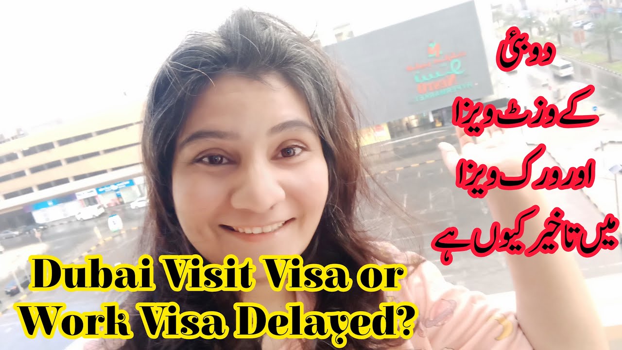 Dubai Visit Visa Or Work Visa Delay Reason || Dubai Visit Visa Or Work Visa Kyon Nai Lag Raha Ha ...