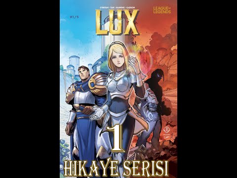 League of Legends Hikayeleri Türkçe | LUX 1. Bölüm