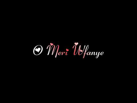 Wada Hai Mera Ab Dil Ye Tera lyrics status black screen