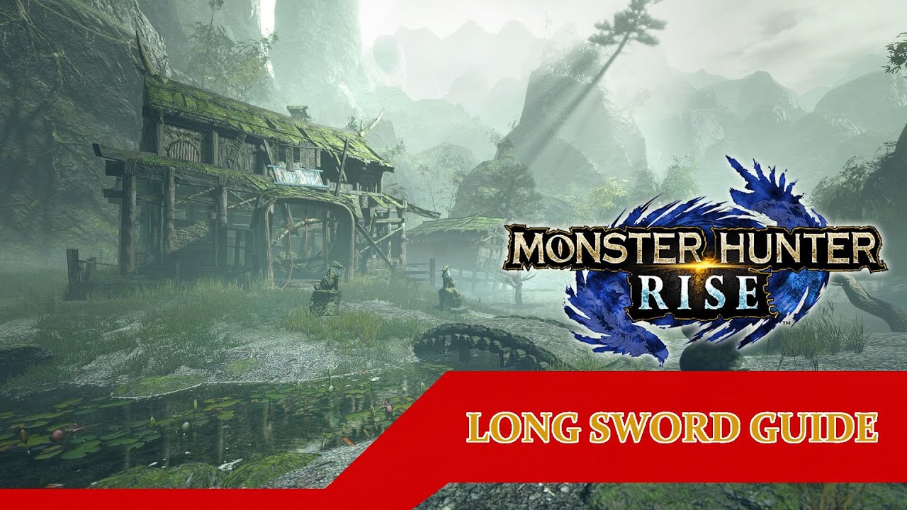 Monster Hunter Rise | Beginner Long Sword Tutorial - YouTube