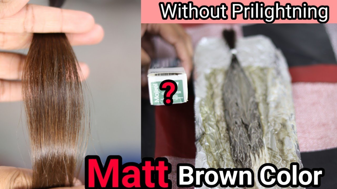 Matt Brown Hair Color Without Prilightning || By Salonfact - YouTube