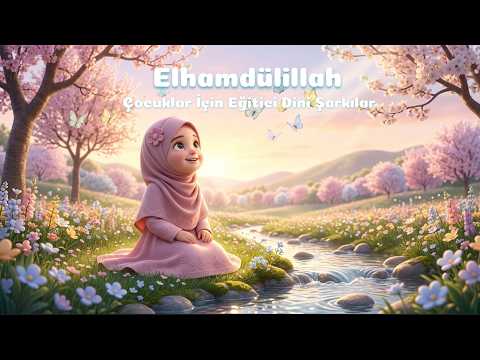 Elhamdülillah | Dini  Çocuk Şarkıları