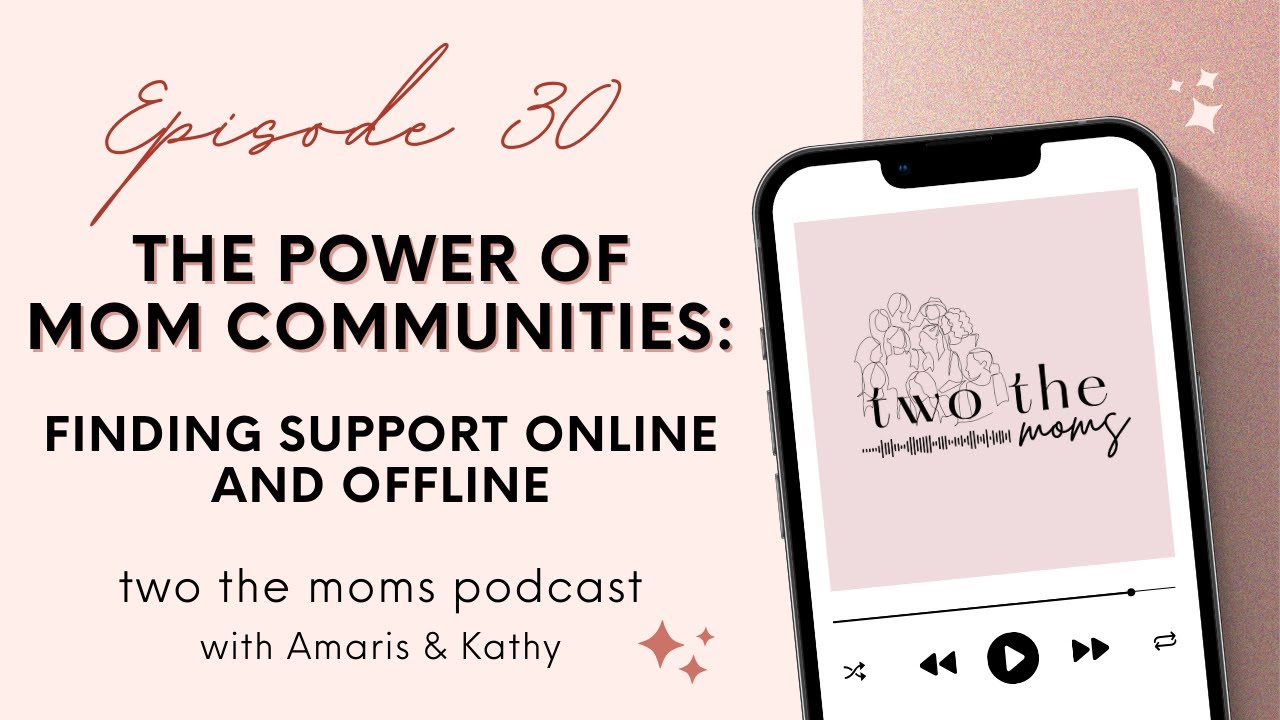 The Power of Mom Communities: Finding Support Online & Offline | two ...
