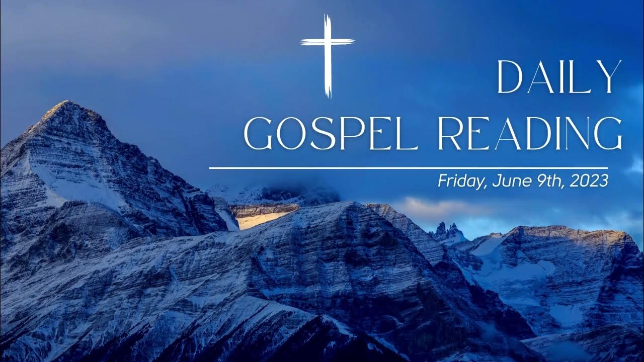 Exploring The Scriptures Daily Reading And Gospel June 9th 2023 exploring-the-scriptures-daily-reading-and-gospel-june-9th-2023