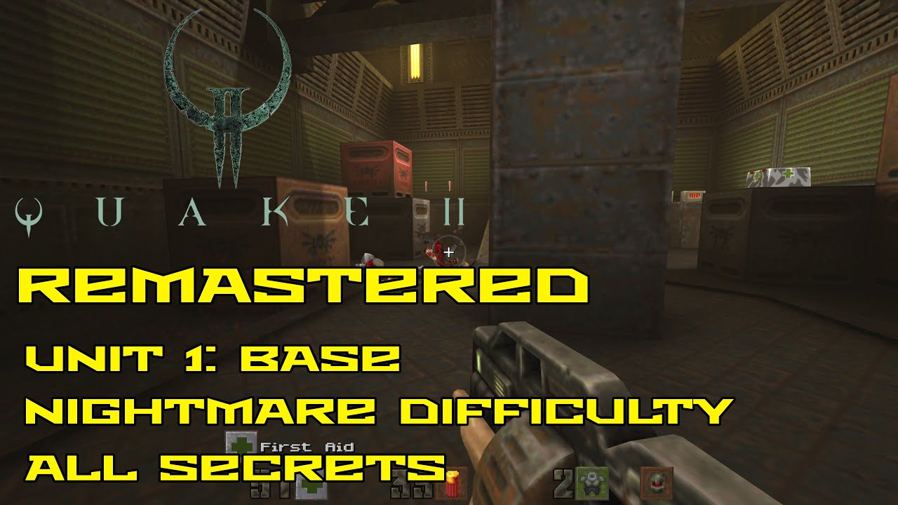 Quake II Remastered | Unit 1: Base | Nightmare | All secrets | 4K - YouTube