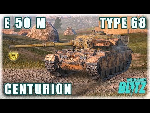 CENTURION • E 50 M • TYPE 68 | World of Tanks Blitz Replays