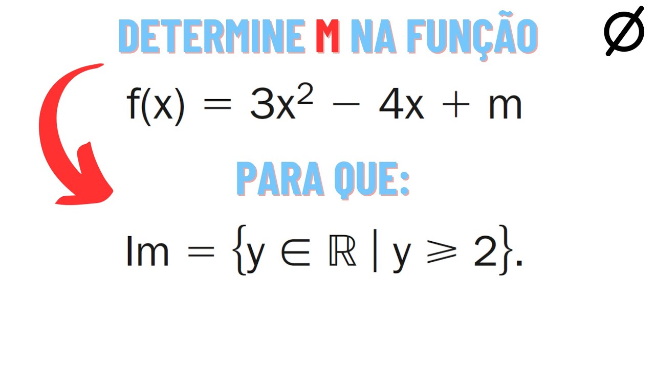 276. Determine m na função f(x)=3x^2-4x+m definida em R para que a ...