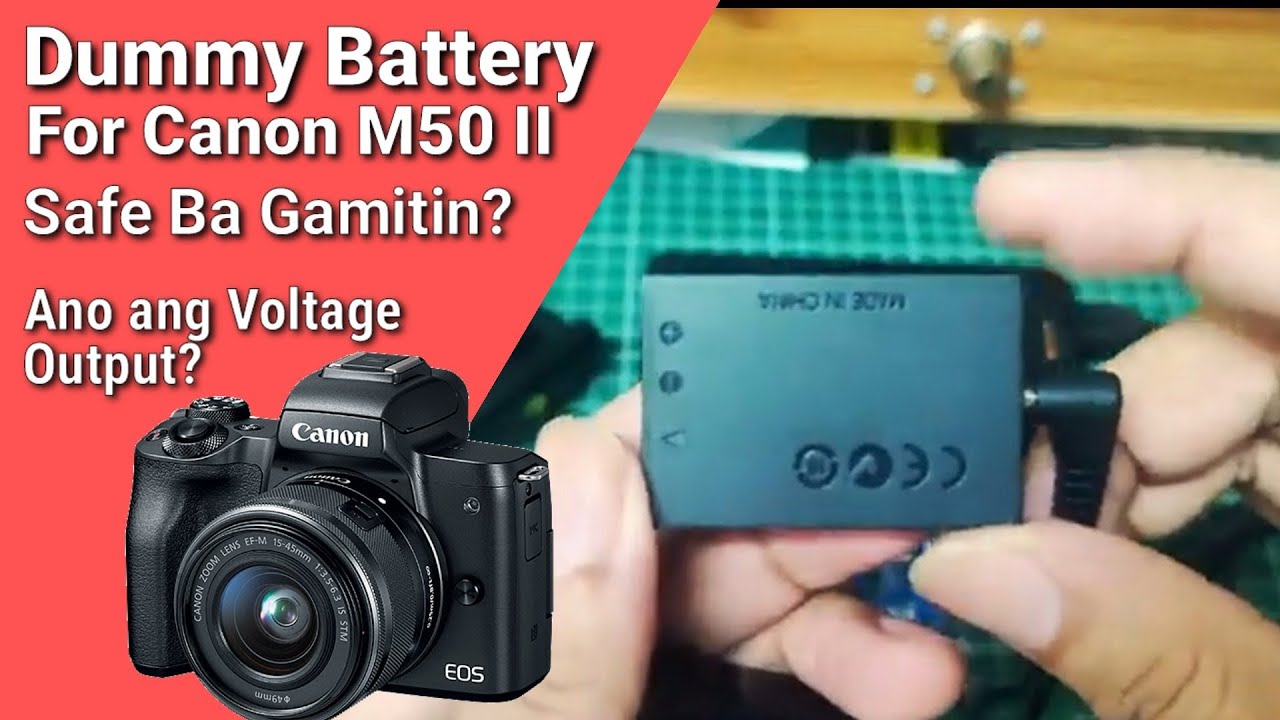 Safe ba gumamit ng Dummy Battery para sa Canon M50 II ? Dummy Battery ...