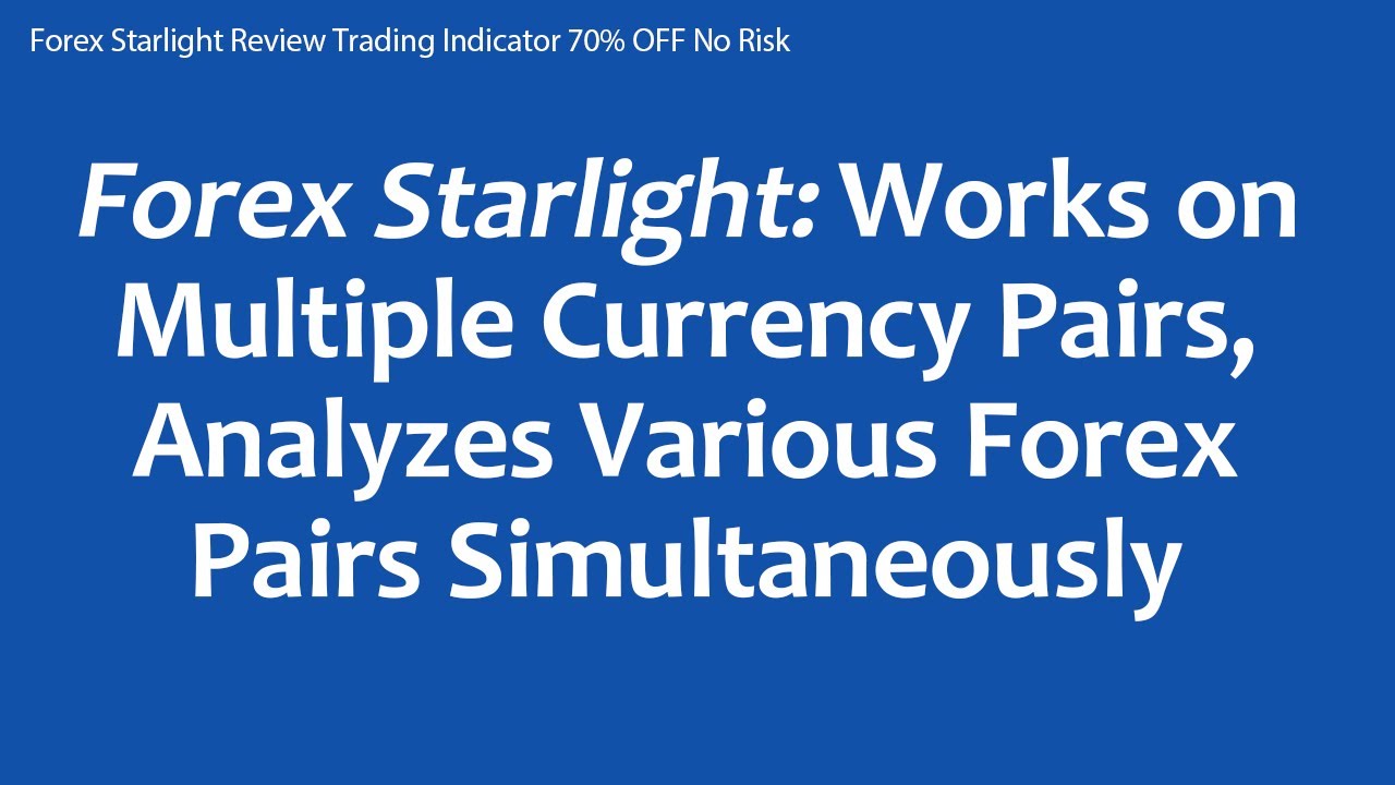 Forex Starlight Review Trading Indicator 70% OFF No Risk - YouTube