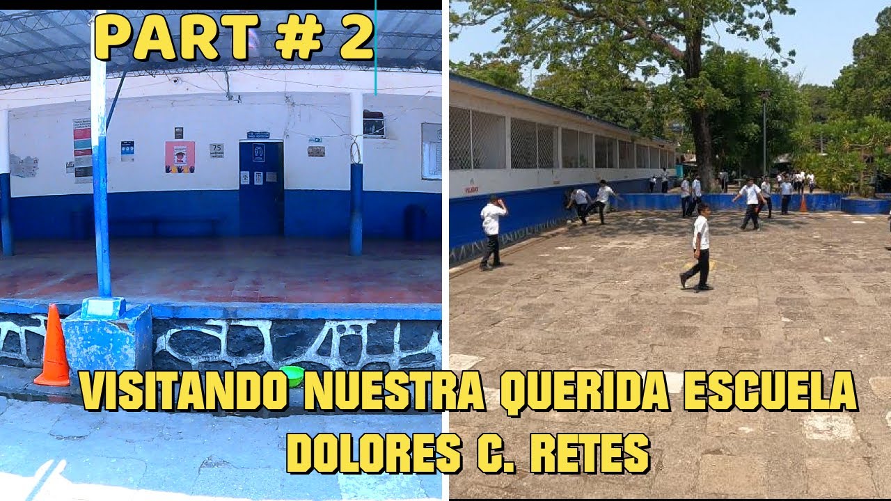 VISITANDO ESCUELA DOLORES C RETES PART 2 - YouTube