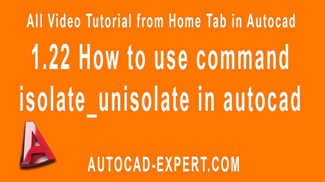 1 22 How To Use Command Isolate unisolate In Autocad YouTube 1-22-how-to-use-command-isolate-unisolate-in-autocad-youtube