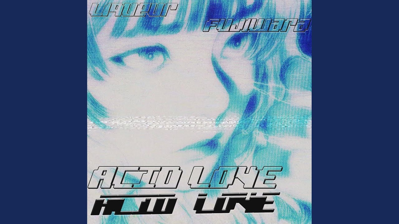 Acid Love - YouTube