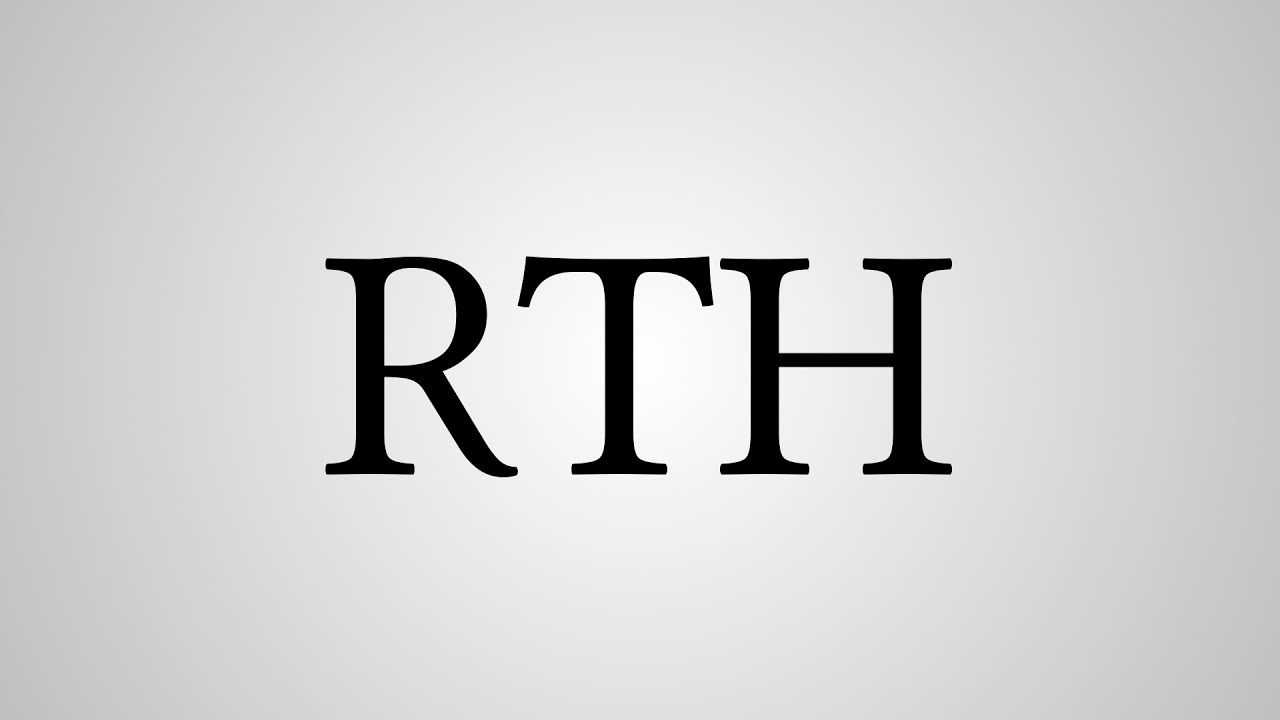 What Does "RTH" Stand For? - YouTube