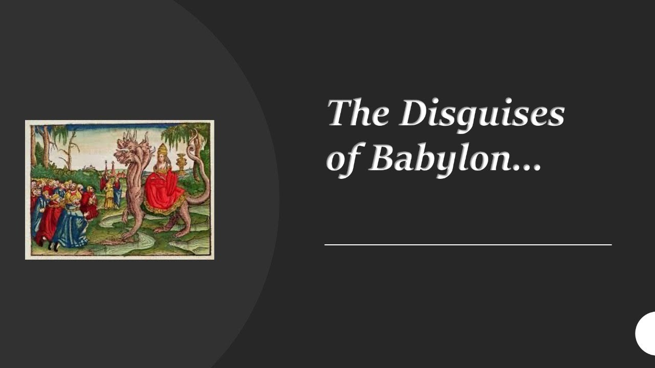 The Disguises of Babylon... - YouTube