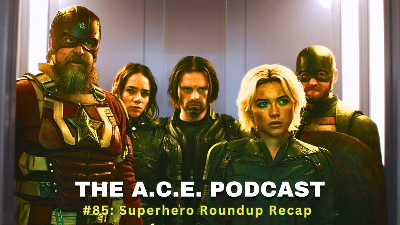 Superhero Roundup Recap | The ACE Podcast #85 - YouTube