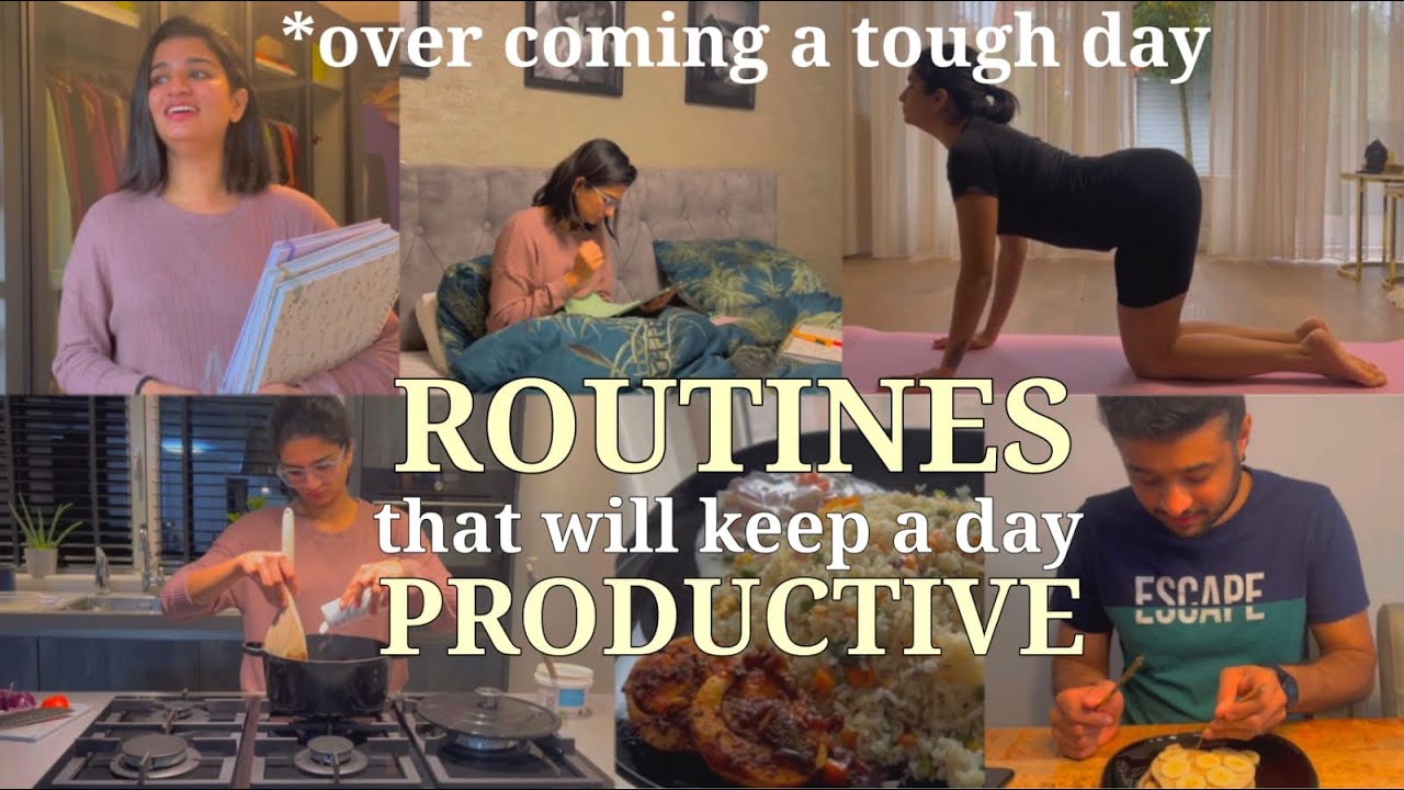 Overcoming a rough day | Practicing routines to make a day productive ...