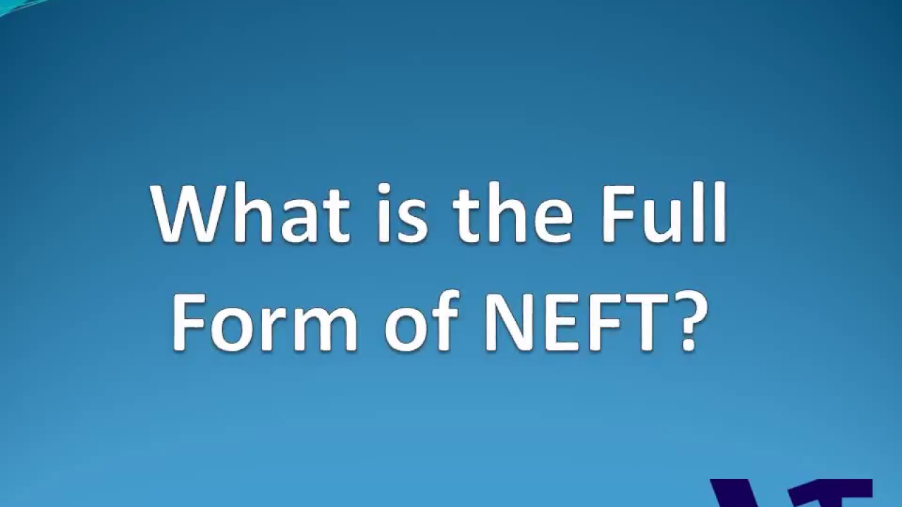 neft-full-form-full-form-of-neft-youtube